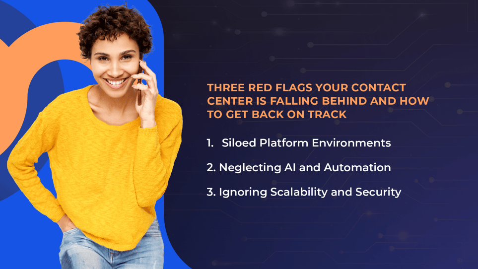 Three Red Flags Your Contact Center is Falling Behind and How to Get ...